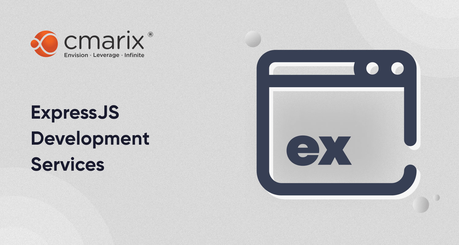Express.JS Development service provider Company India & USA - CMARIX